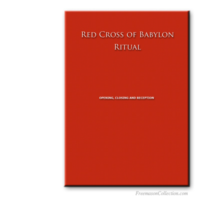 Red Cross of Babylon Ritual. AMD, Allied Masonic Degrees. Rituel ...