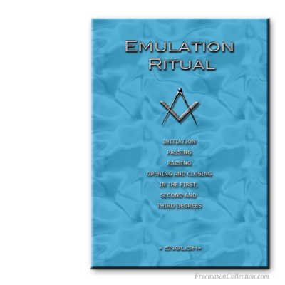 Emulation Ritual. Reception, passing, raising. Opening, closing ...